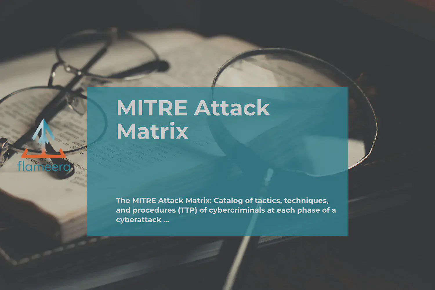 MITRE Attack Matrix - Flameera